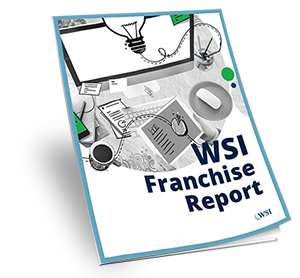 WSI Franchise Opportunity - Download Our Franchise Report.